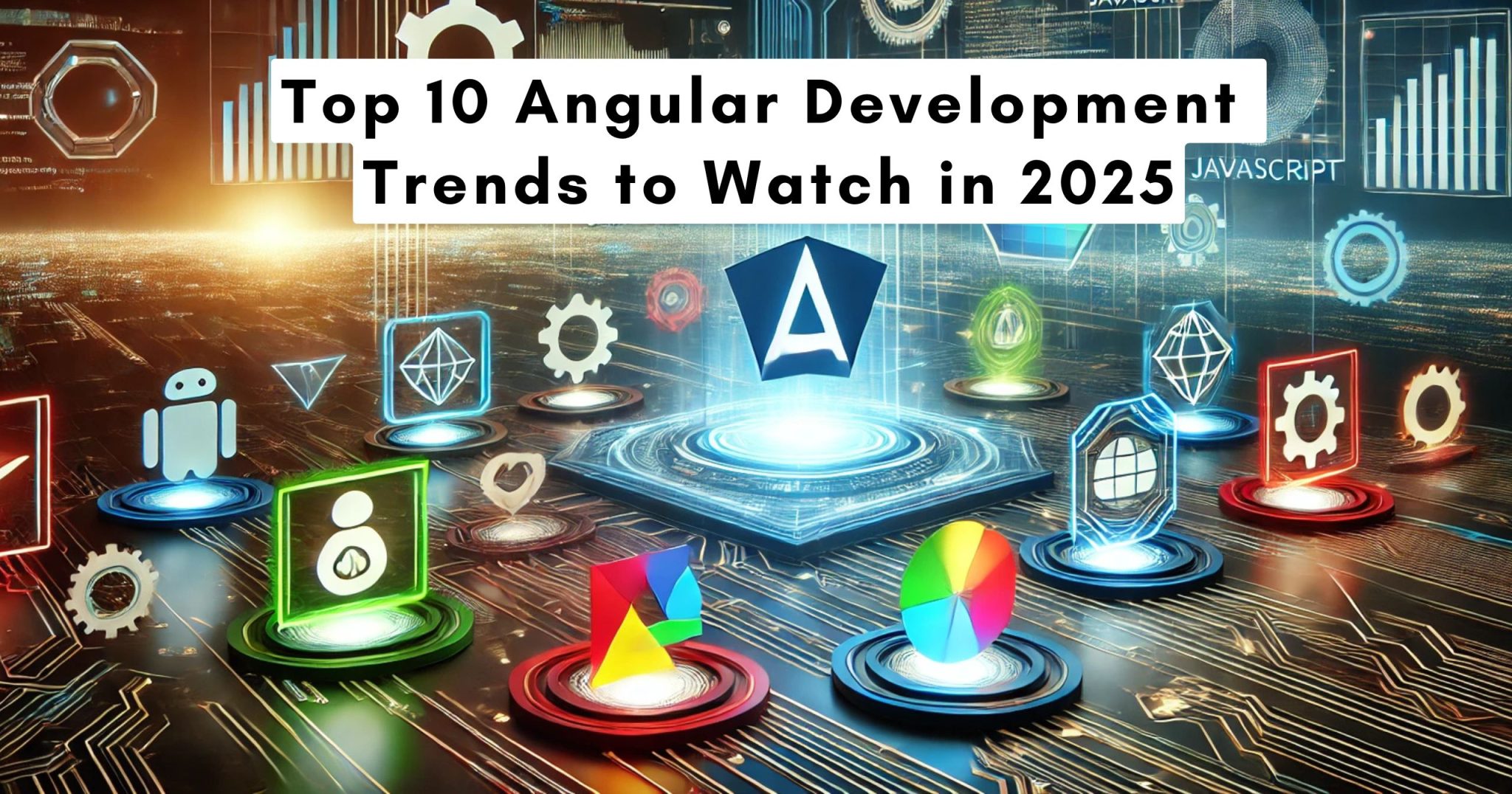Top 10 Angular Development Trends to Watch in 2025 - webnyxa